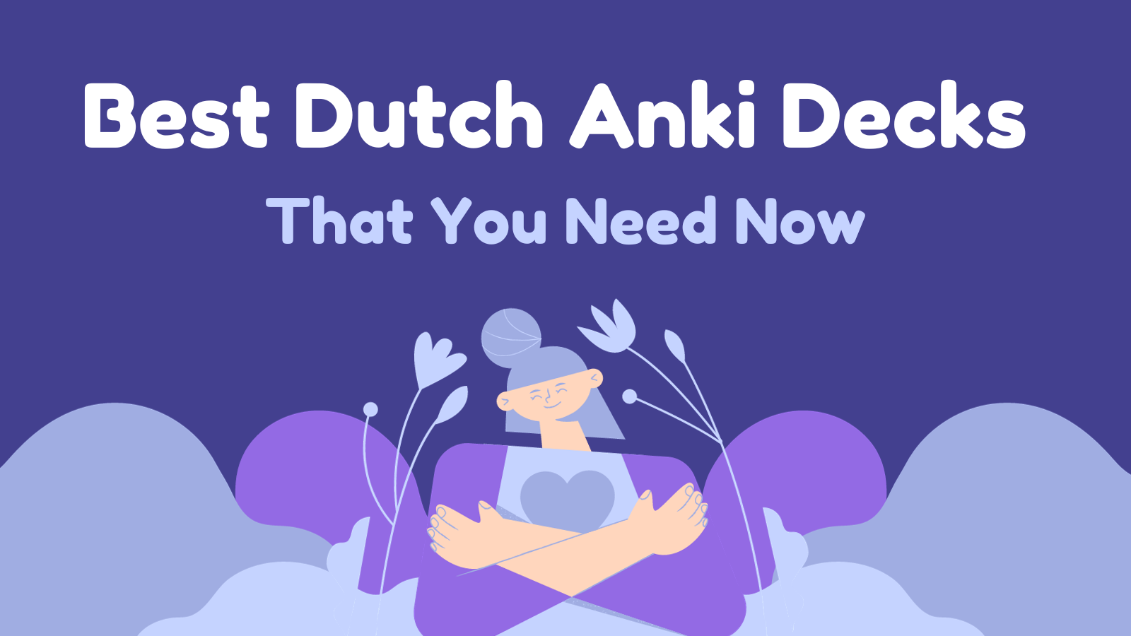 Best Dutch Anki Decks 2024 That You Need Now – SPEAKADA