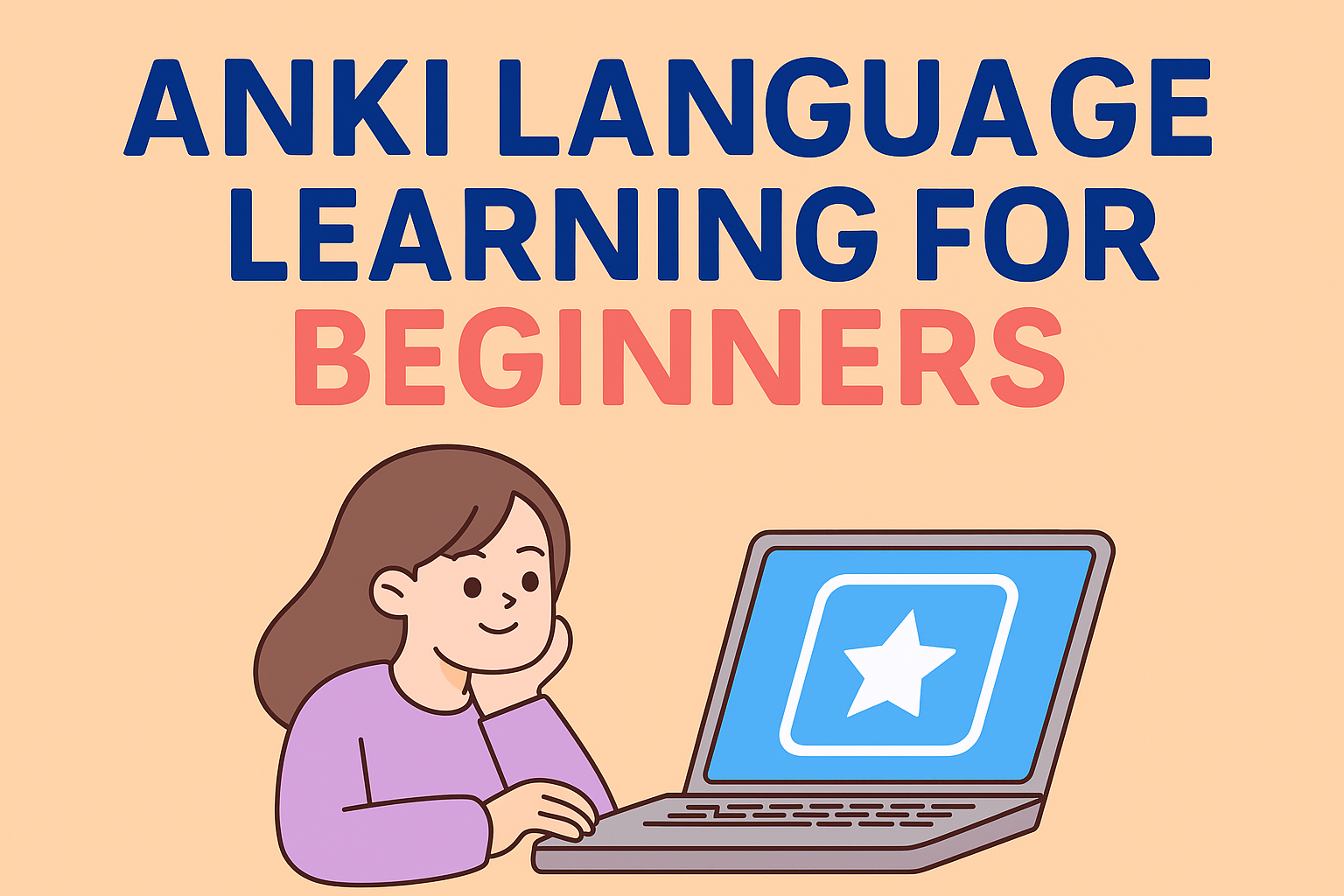 Anki flashcards for language learning: Everything beginners need to know – SPEAKADA